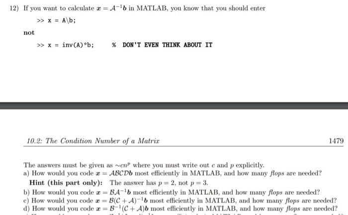 Solved 12) If you want to calculate x=A−1b in MATLAB, you | Chegg.com