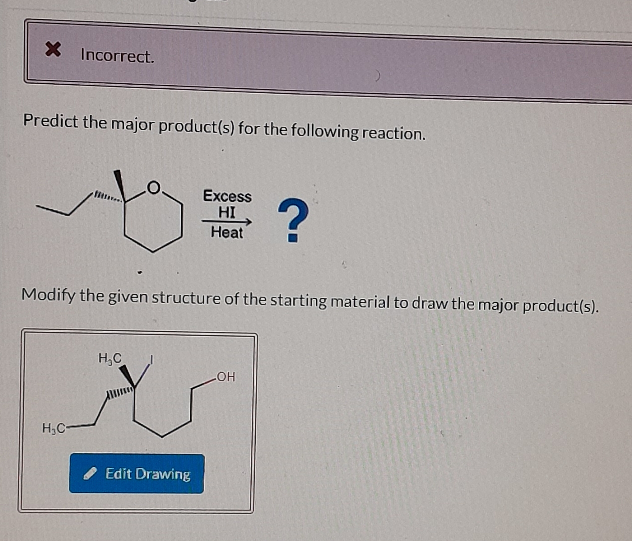 Solved Incorrect.Predict the major product(s) ﻿for the | Chegg.com