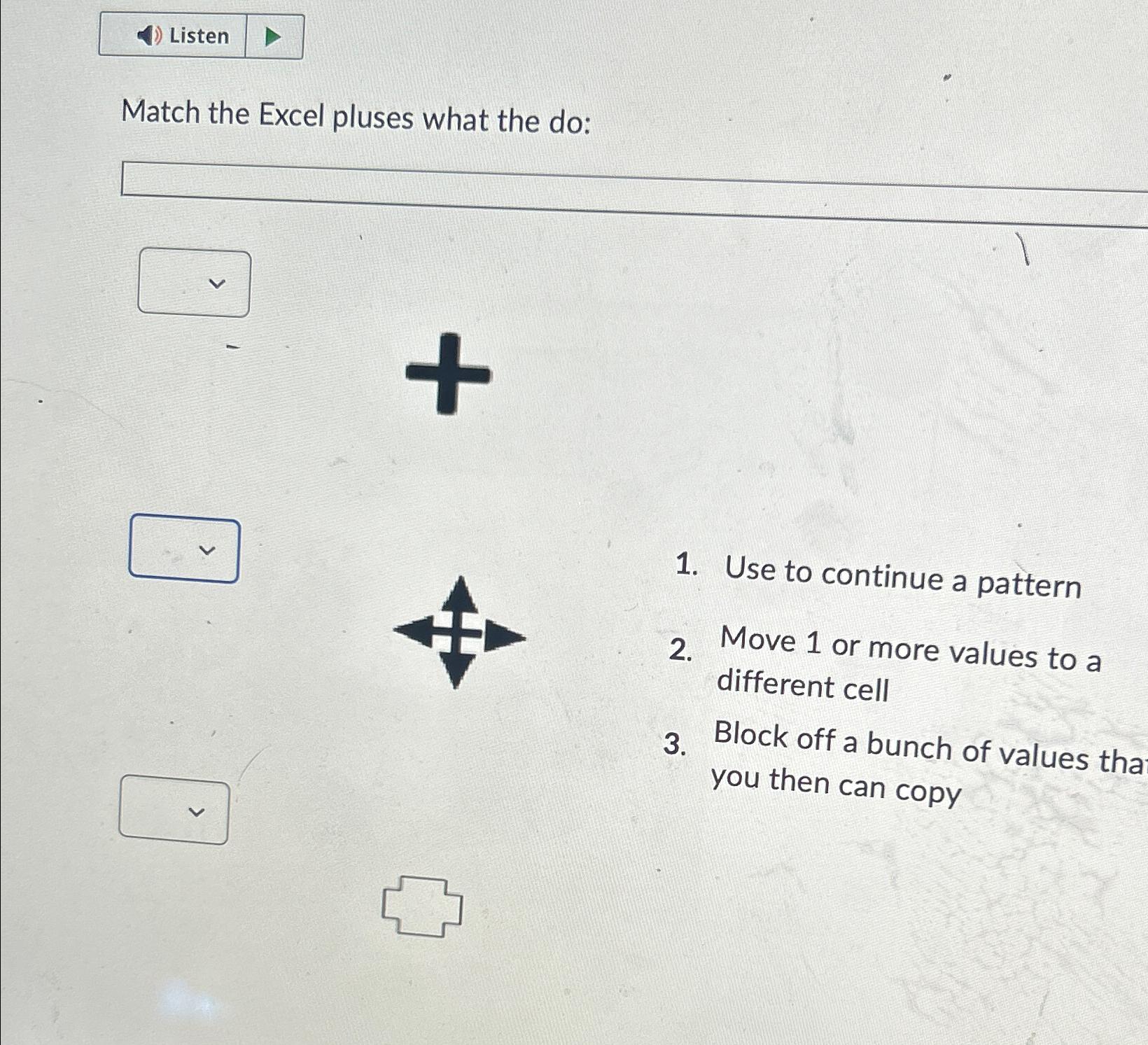Solved Match the Excel pluses what the do: Use to continue a | Chegg.com