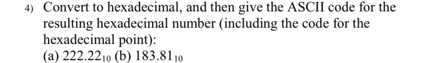 Convert to hexadecimal, and then give the ASCII code | Chegg.com