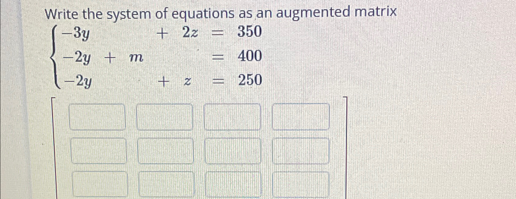 Write the system of equations as an augmented | Chegg.com