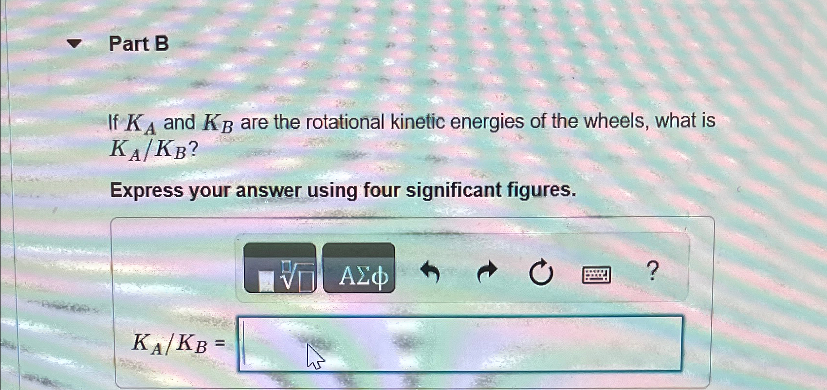 Solved Part BIf KA ﻿and KB ﻿are the rotational kinetic | Chegg.com