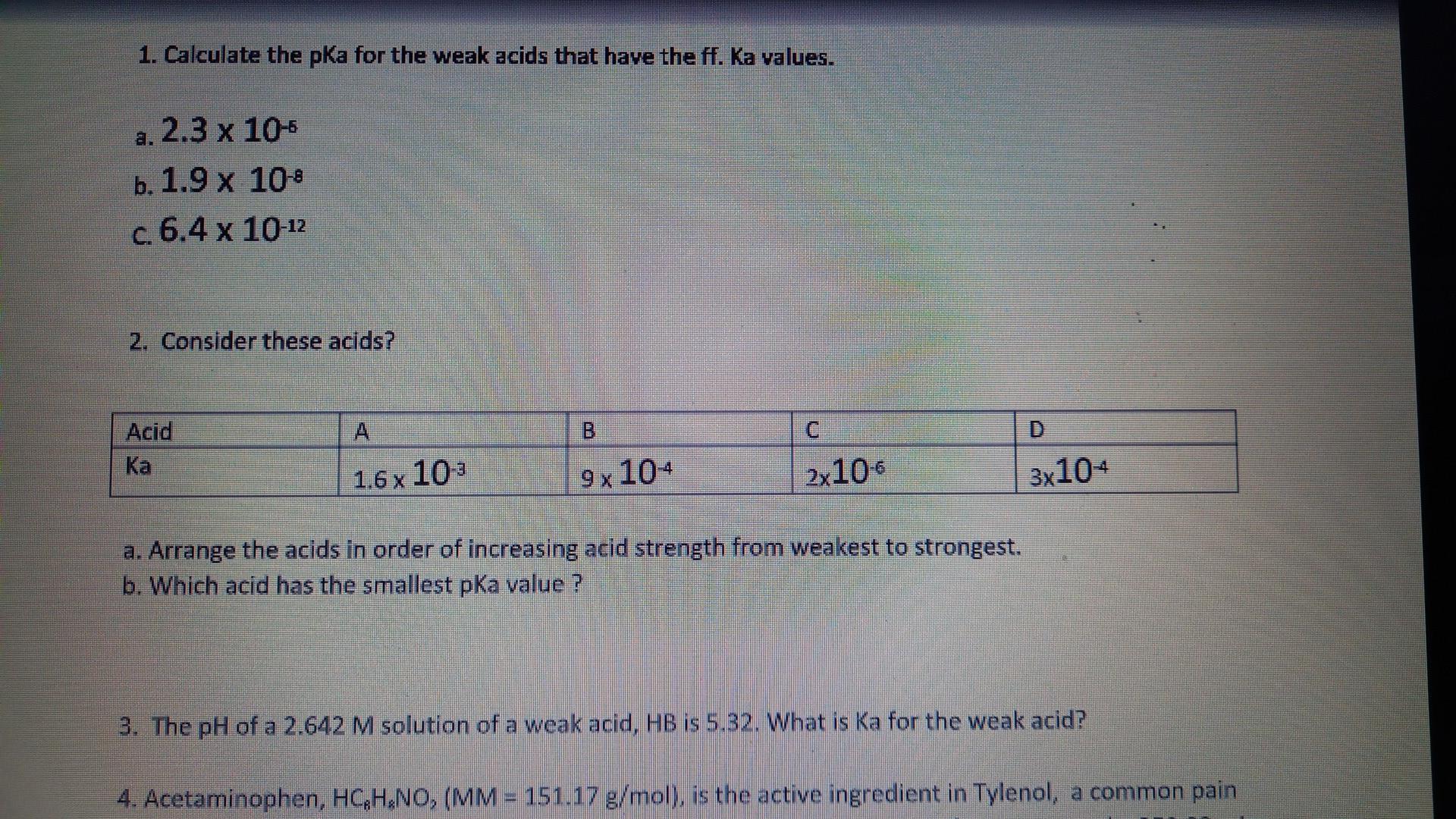 Solved 1. Calculate the pKa for the weak acids that have the | Chegg.com