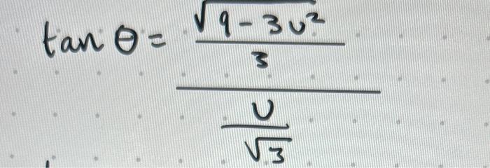 Solved the variable is a "U" i need to solve for tan. i am | Chegg.com