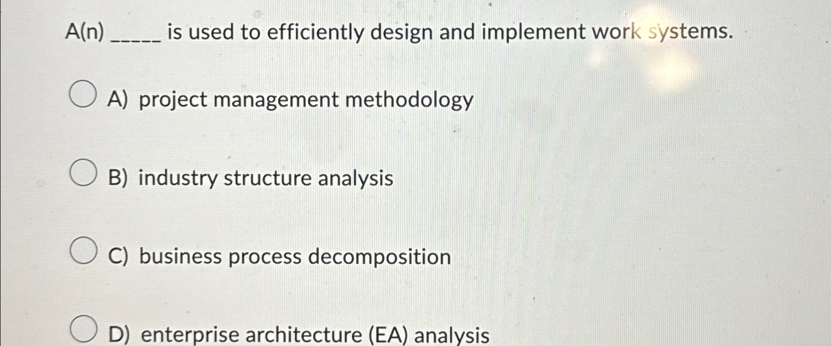 Solved A(n) q, ﻿is used to efficiently design and implement | Chegg.com