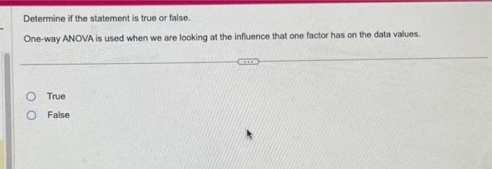 Determine if the statement is true or false. One-way | Chegg.com