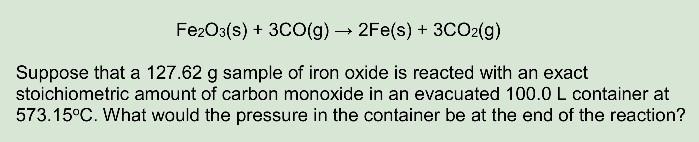 Solved Fe2O3(s) + 3CO(g) 2Fe(s) + 3CO2(g) Suppose that a | Chegg.com