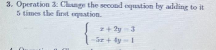 Solved 3. Operation 3: Change the second equation by adding | Chegg.com