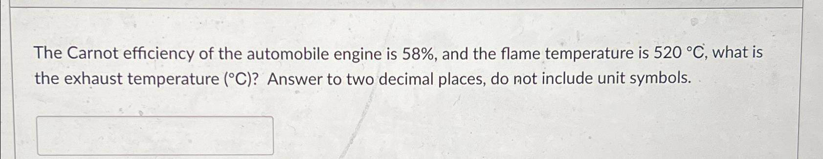 Solved The Carnot efficiency of the automobile engine is | Chegg.com
