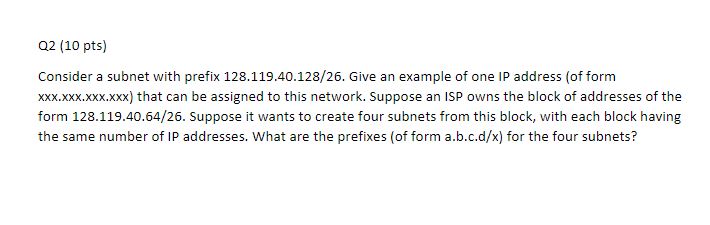Solved Q2 (10 ﻿pts)Consider a subnet with prefix | Chegg.com