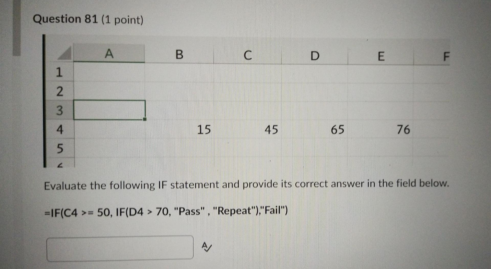 Solved Question 81 (1 point) Evaluate the following IF | Chegg.com