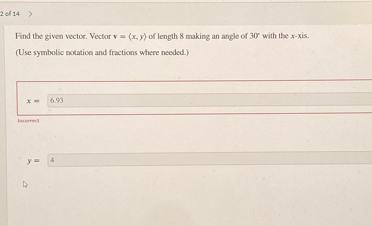 Solved 2 ﻿of 14Find the given vector. Vector v=(:x,y:) ﻿of | Chegg.com