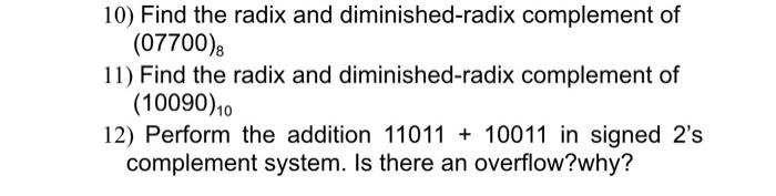 Solved 10) Find the radix and diminished-radix complement of | Chegg.com