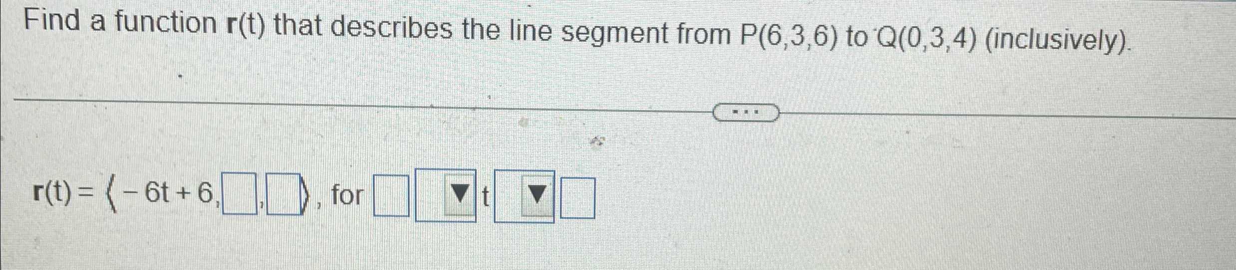 Solved Find a function r(t) ﻿that describes the line segment | Chegg.com
