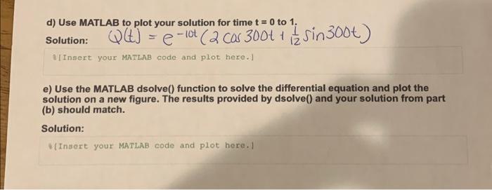 Solved d) Use MATLAB to plot your solution for time t=0 to 1 | Chegg.com