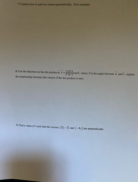Solved 7/ Explain how to add two vectors geometrically. Give | Chegg.com