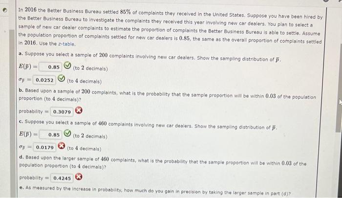 Solved In 2016 the Better Business Bureau settled 85% of | Chegg.com