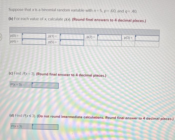 Solved Suppose that x is a binomial random variable with | Chegg.com