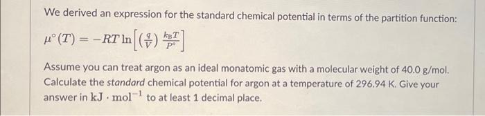 Solved We derived an expression for the standard chemical | Chegg.com