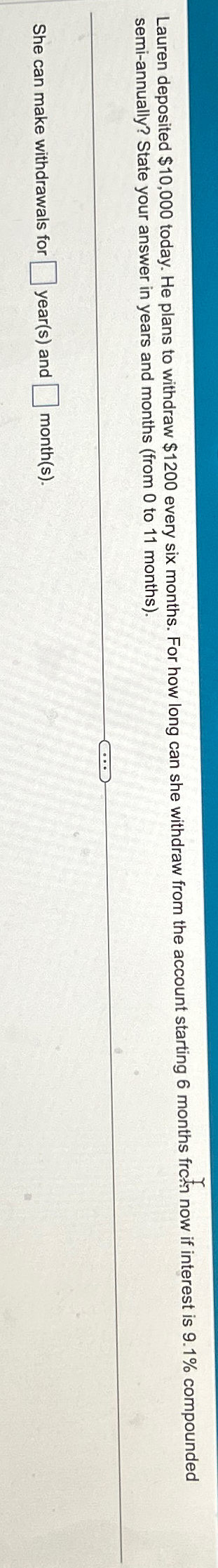 Solved Lauren deposited $10,000 ﻿today. He plans to withdraw | Chegg.com