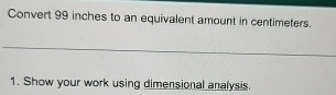 Solved Convert 99 ﻿inches to an equivalent amount in | Chegg.com