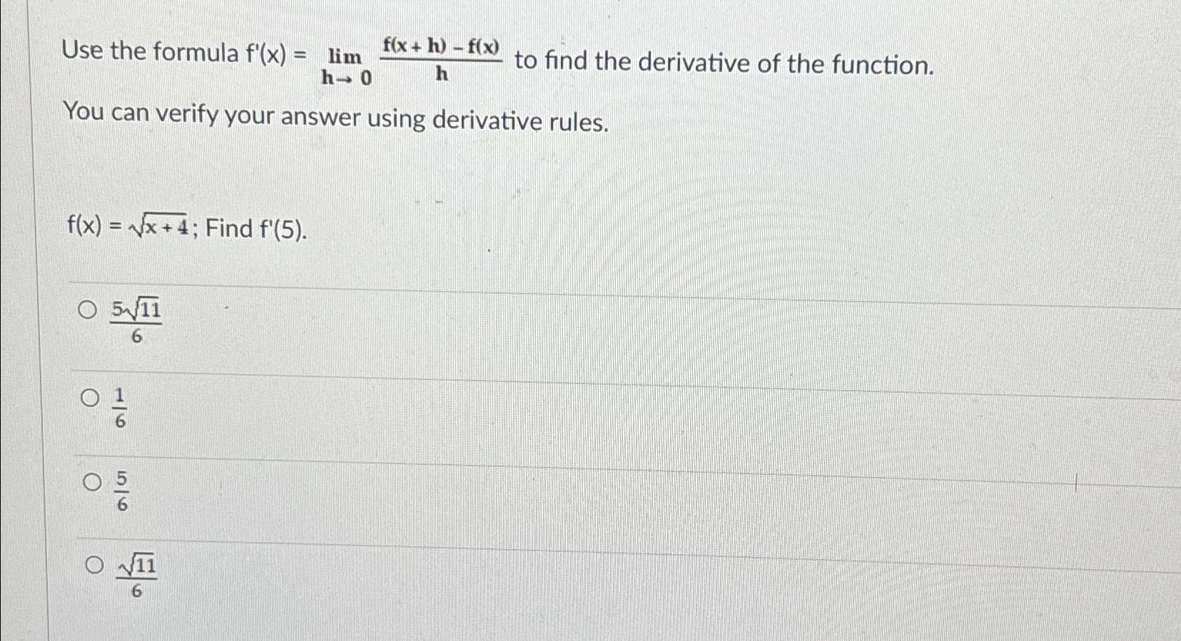 Solved Use the formula f'(x)=limh→0f(x+h)-f(x)h ﻿to find the | Chegg.com