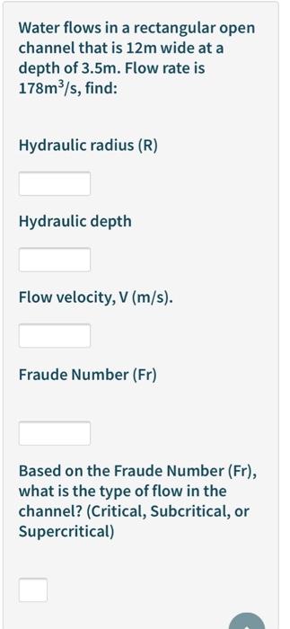 Solved Water flows in a rectangular open channel that is 12m | Chegg.com