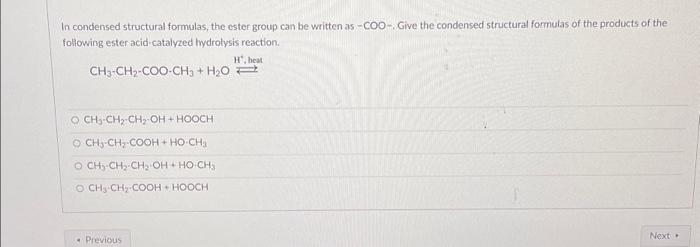 Solved In condensed structural formulas, the ester group can | Chegg.com