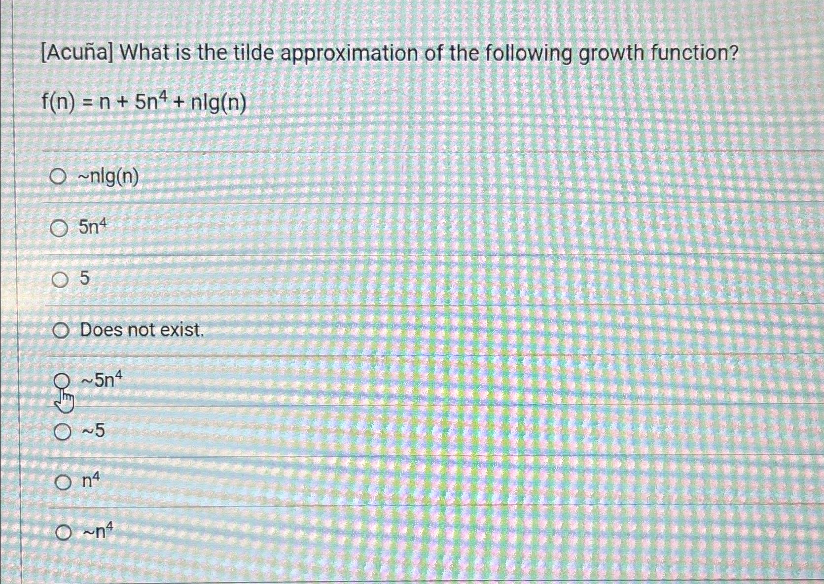 Solved [Acuña] ﻿What is the tilde approximation of the | Chegg.com