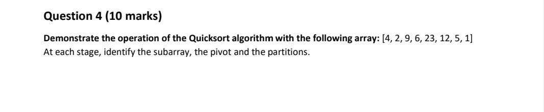 Solved Demonstrate the operation of the Quicksort algorithm | Chegg.com Solved Demonstrate the operation of the Quicksort algorithm | Chegg.com
