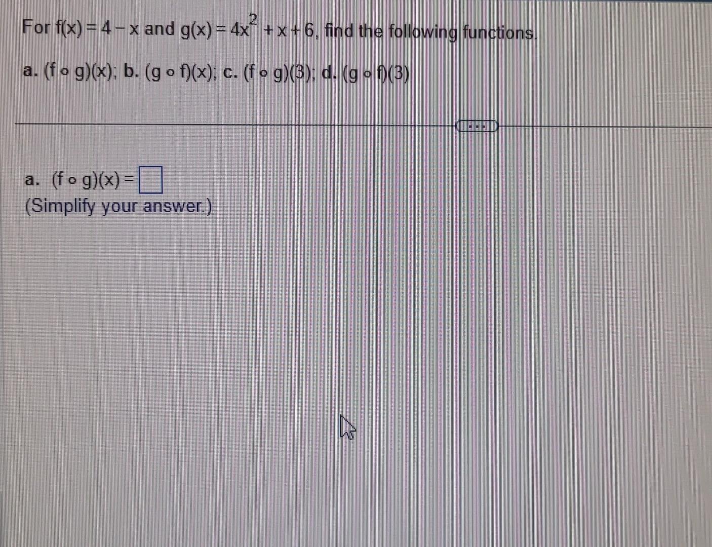 Solved For f(x)=4−x and g(x)=4x2+x+6, find the following | Chegg.com