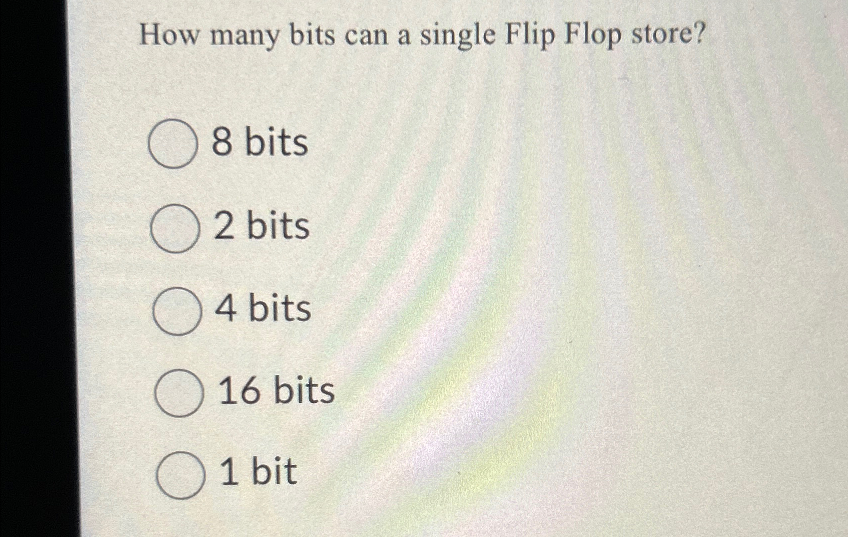 Solved How many bits can a single Flip Flop store?8 bits2 | Chegg.com Solved How many bits can a single Flip Flop store?8 bits2 | Chegg.com