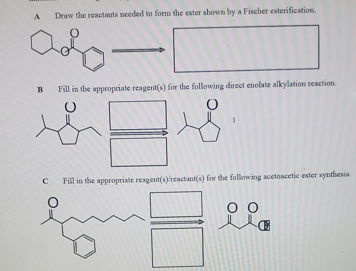 Solved А Draw the reactants needed to form the ester shown | Chegg.com