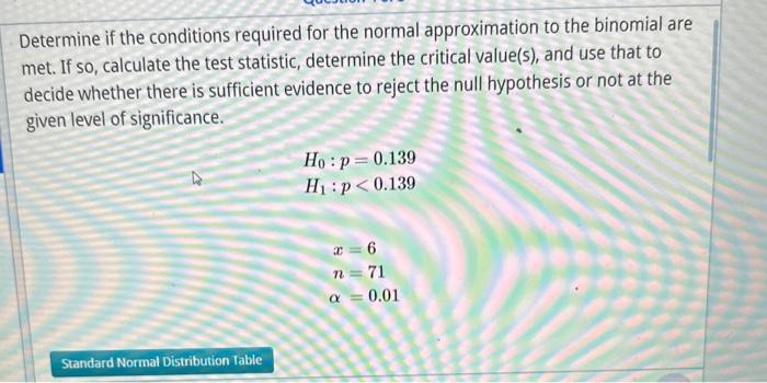 Solved Determine if the conditions required for the normal | Chegg.com
