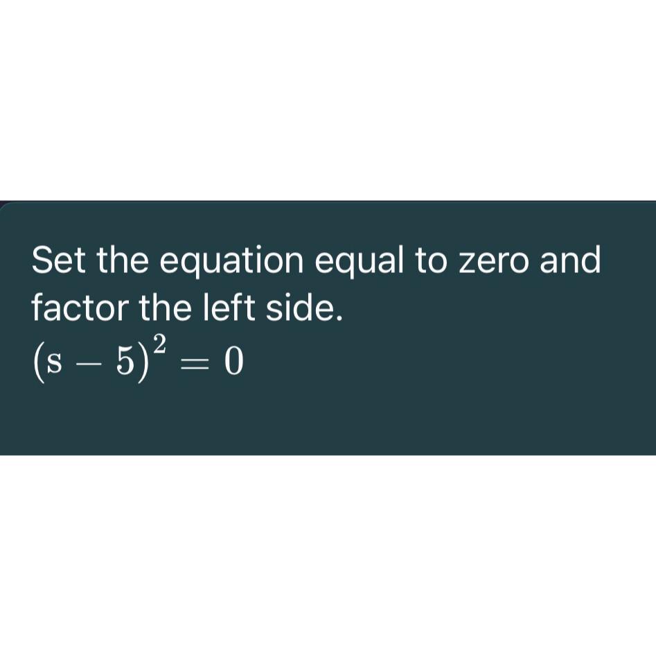Solved Set the equation equal to zero and factor the left | Chegg.com