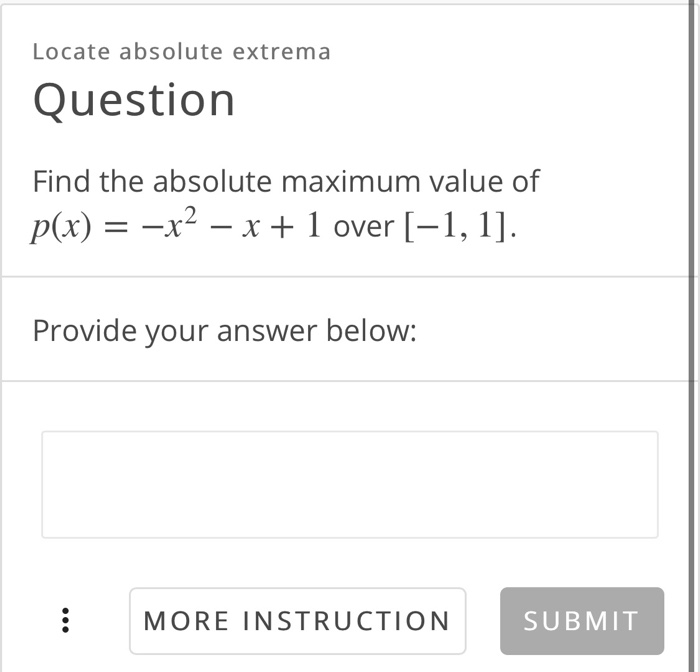 Solved Locate absolute extrema Question Find the absolute | Chegg.com