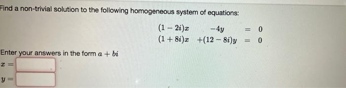 Solved Find a non-trivial solution to the following | Chegg.com