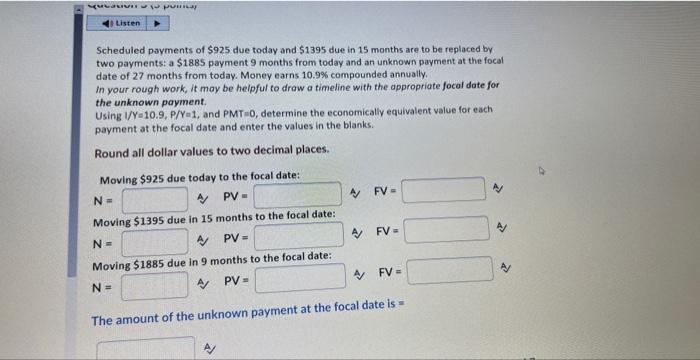 Solved Scheduled payments of $925 due today and $1395 due in | Chegg.com