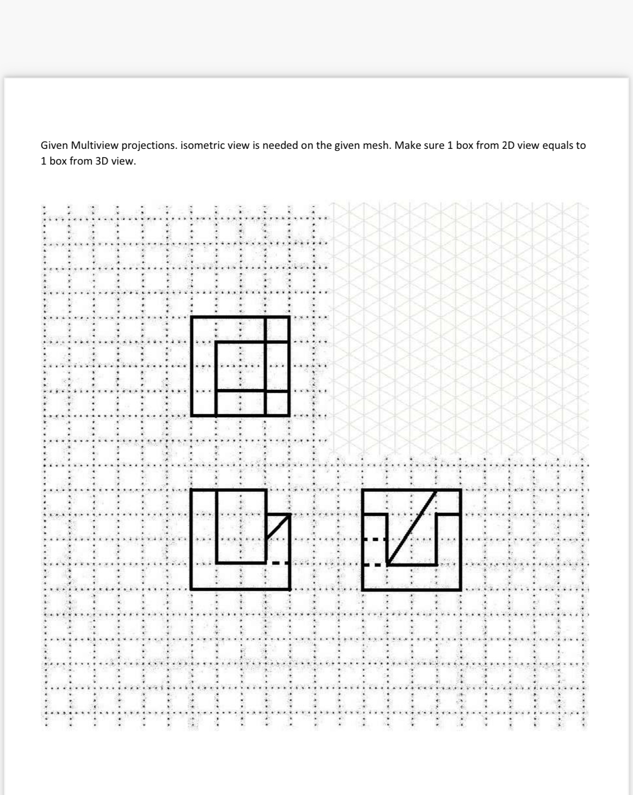 Solved Given Multiview projections. isometric view is needed | Chegg.com