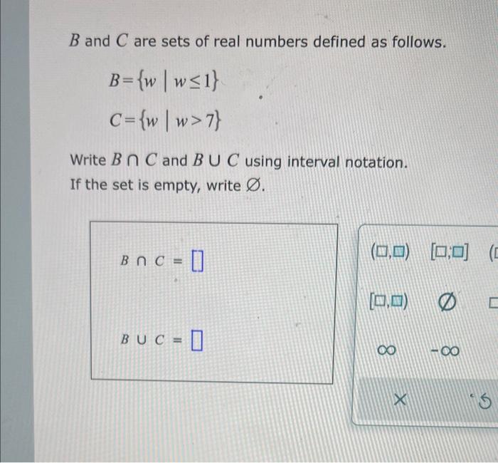 Solved B and C are sets of real numbers defined as follows. | Chegg.com