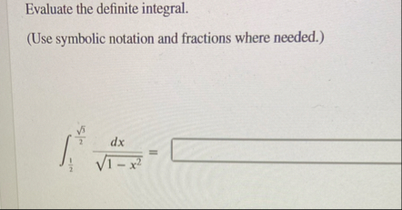 Solved Evaluate the definite integral.(Use symbolic notation | Chegg.com