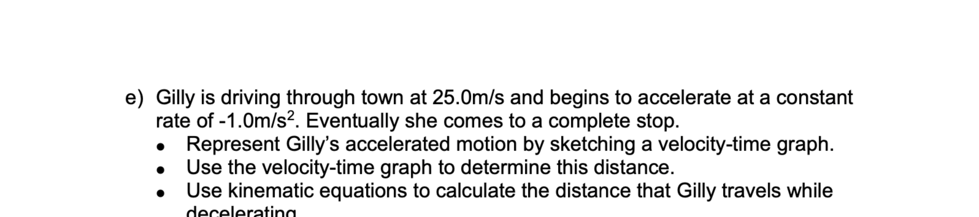 Solved e) ﻿Gilly is driving through town at 25.0ms ﻿and | Chegg.com