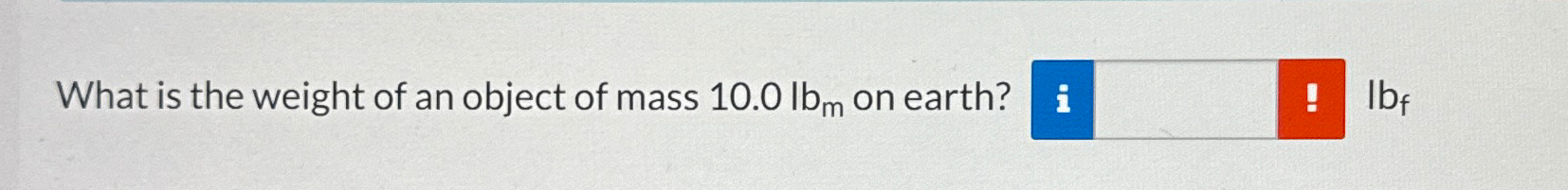 Solved What is the weight of an object of mass 10.0lbm ﻿on | Chegg.com