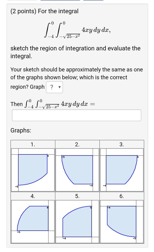 Solved (2 points) For the integral 0 L 4xy dy dx, sketch the | Chegg.com