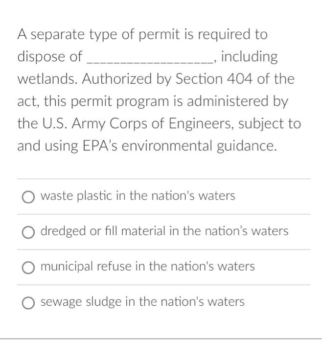 Solved A separate type of permit is required to dispose of , | Chegg.com