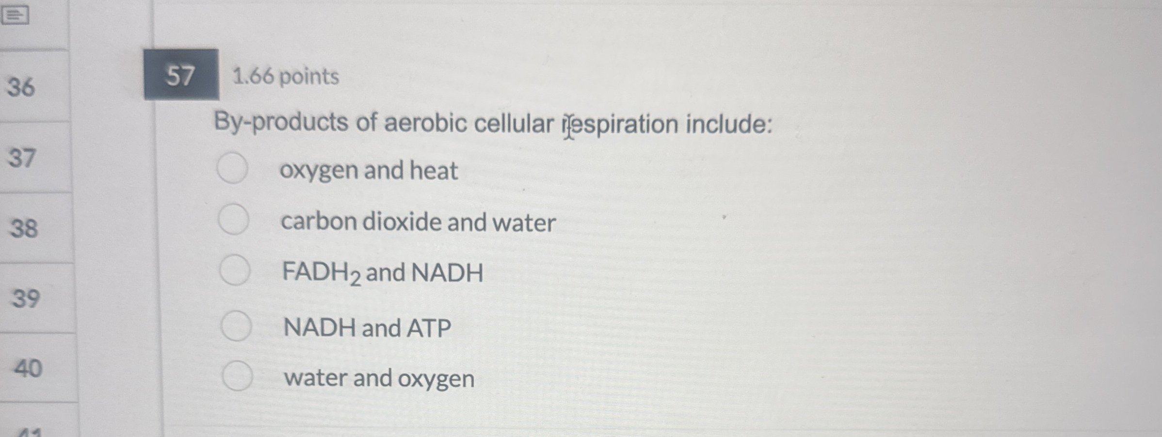 Solved By-products of aerobic cellular respiration | Chegg.com