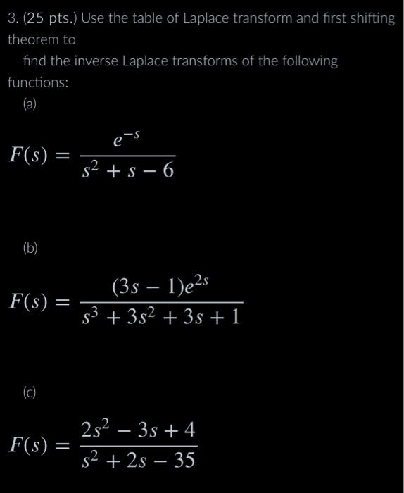 Solved 3. (25 pts.) Use the table of Laplace transform and | Chegg.com