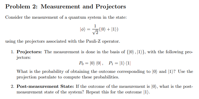 Solved Problem 2: Measurement and ProjectorsConsider the | Chegg.com