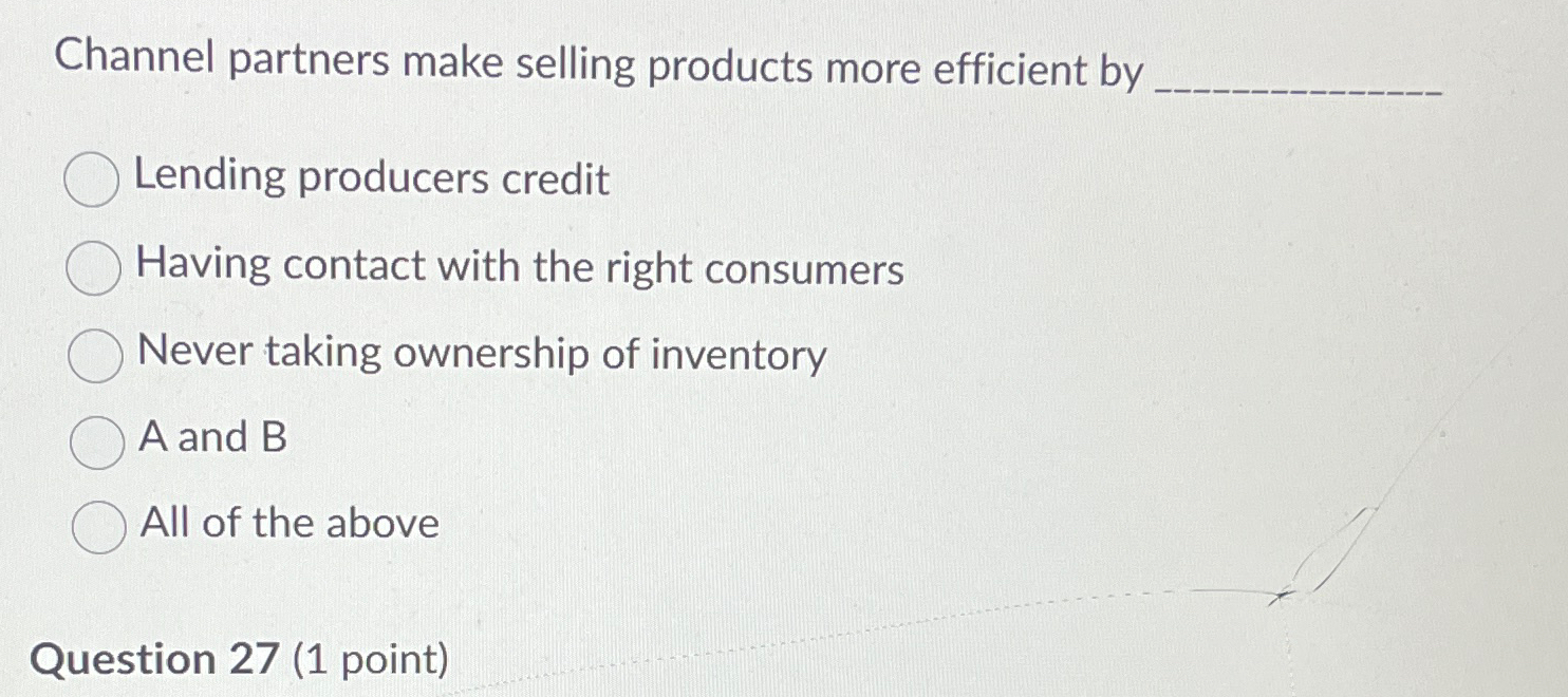 Solved Channel partners make selling products more efficient | Chegg.com