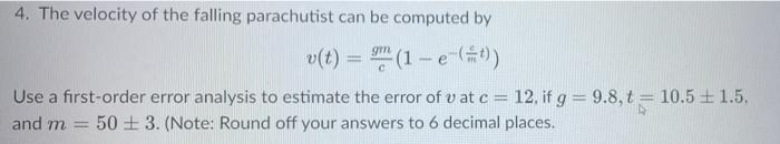 Solved 4. The velocity of the falling parachutist can be | Chegg.com